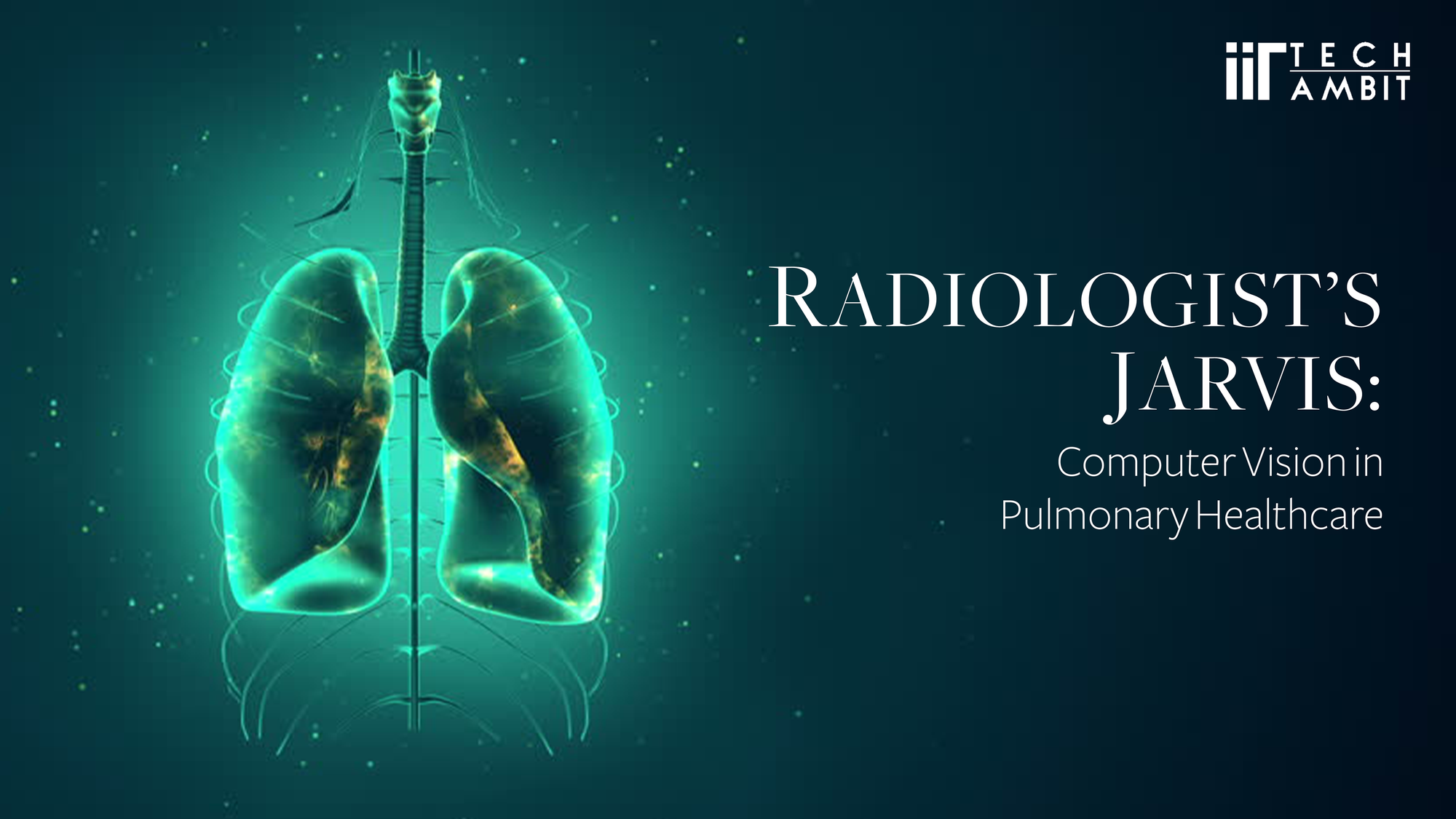 Radiologist’s Jarvis: Computer Vision in Pulmonary Healthcare