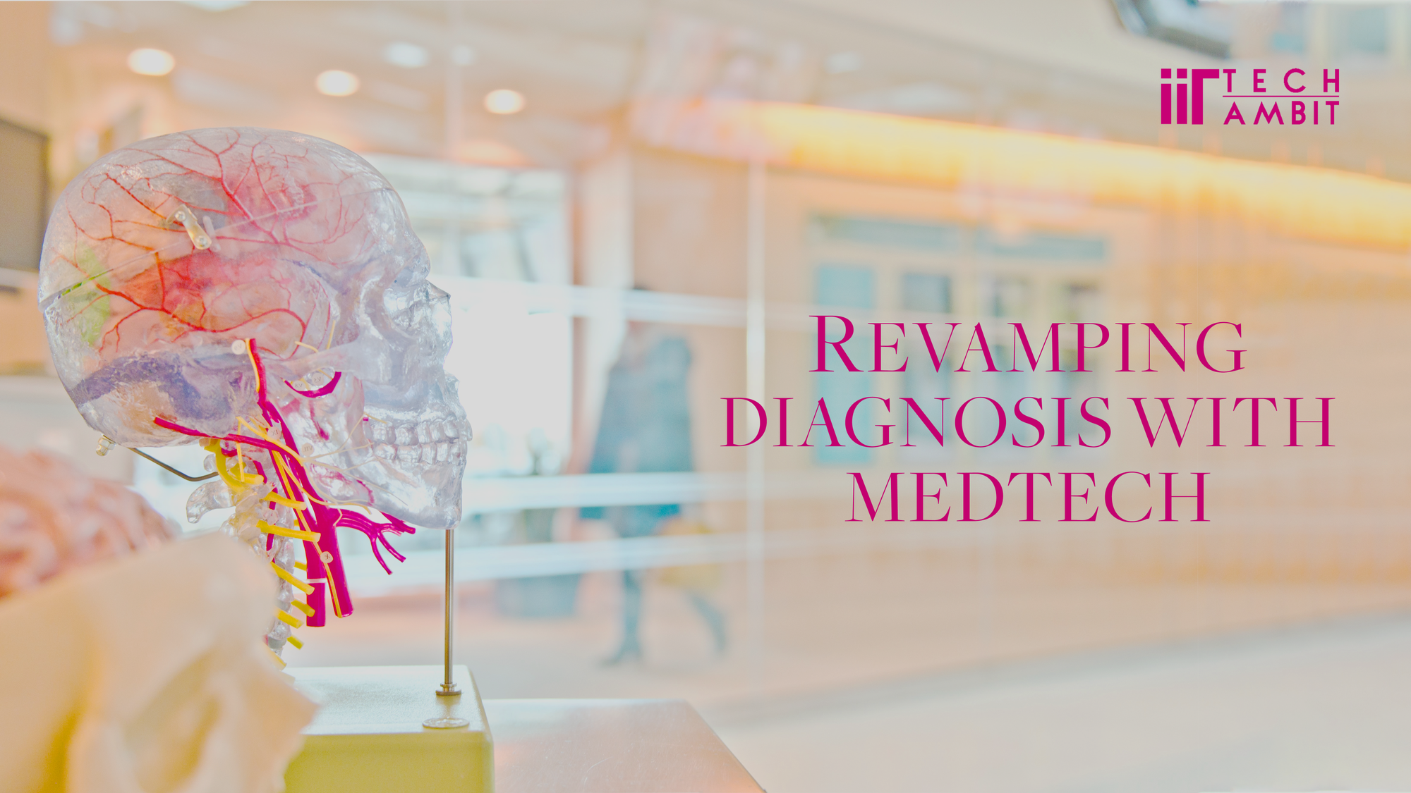 Revamping Diagnosis with MedTech | IIT Delhi